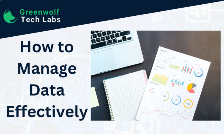 How to Manage Data Effectively How to Manage Data Effectively